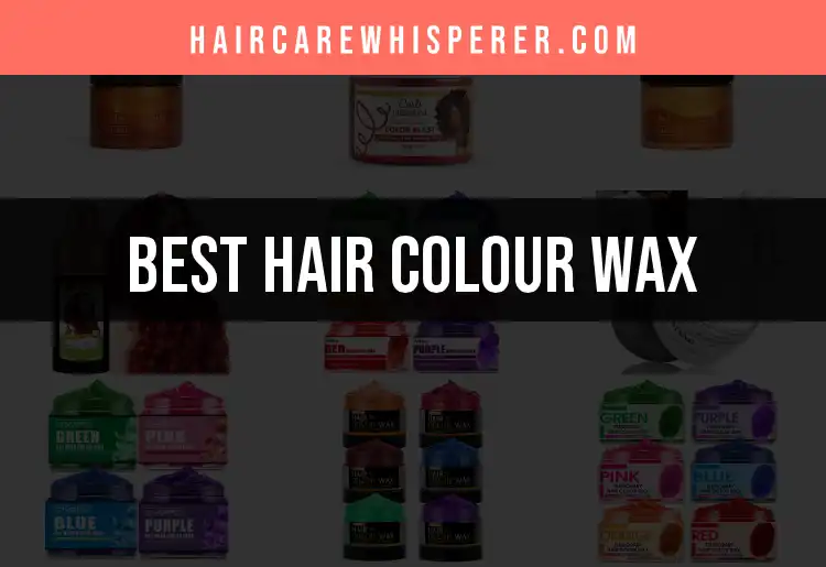 15 Vibrant Hair Colour Waxes You Need to Try