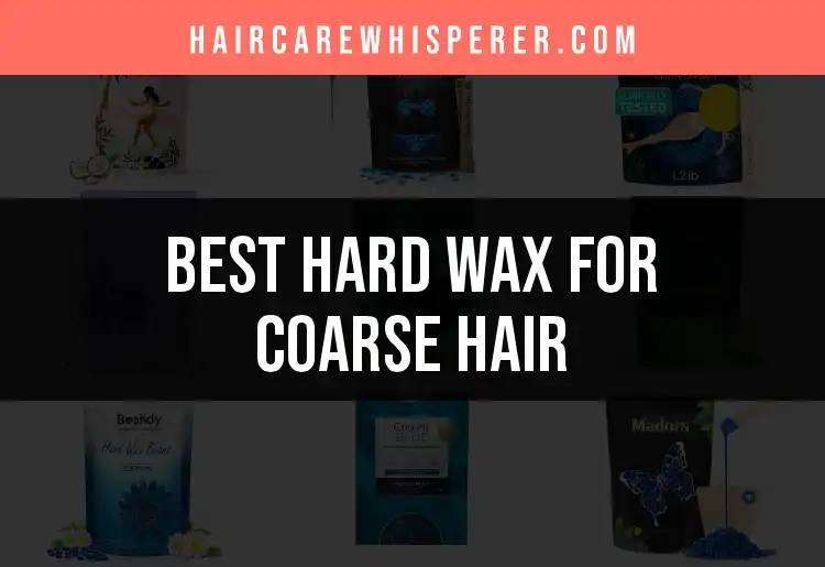 17 Hard Waxes for Coarse Hair That Really Work