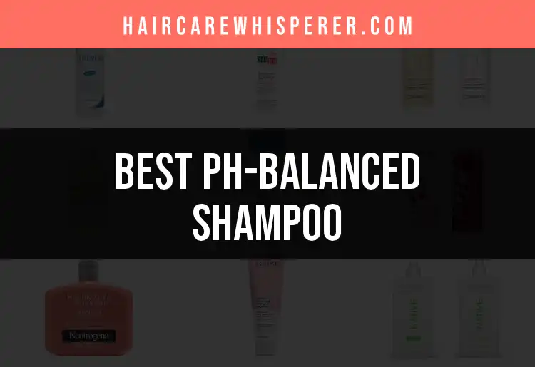 16 Must-Know Ph-Balanced Shampoos for Healthy Hair