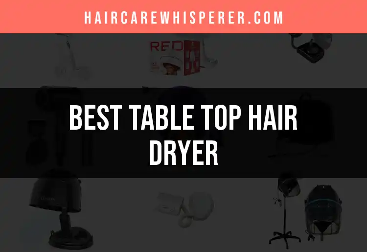 15 Tabletop Hair Dryers for Fast, Effortless Styling
