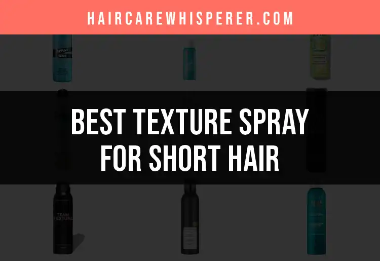 16 Best Texture Sprays for Short Hair to Boost Volume