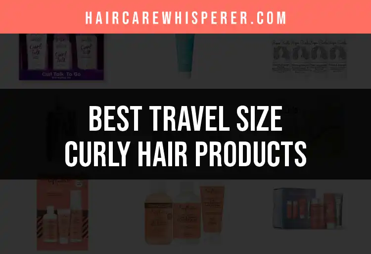 13 Travel Size Curly Hair Products for Perfect On-the-Go Styles